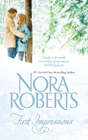 First Impressions: First Impressions / Blithe Images by Nora Roberts ...