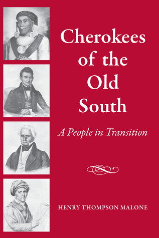 Cherokees of the Old South: A People in Transition by Henry Thompson ...