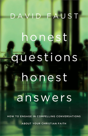 Honest Questions, Honest Answers by David Faust | Goodreads