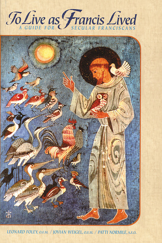 To Live as Francis Lived: A Guide For Secular Franciscans by Leonard ...