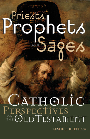 Priests, Prophets and Sages: Catholic Perspectives on the Old Testament ...