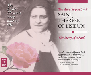 The Autobiography of St. Therese of Lisieux: The Story of a Soul by ...
