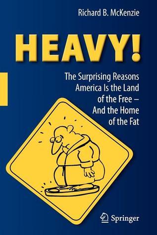Heavy! The Surprising Reasons America Is the Land of the Free - And the ...