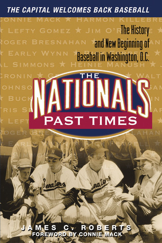 The Nationals Past Times: The History and New Beginning of Baseball in ...