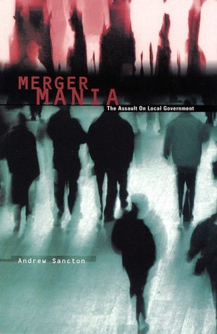 Merger Mania by Andrew Sancton | Goodreads