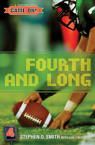 Fourth and Long (Game On!) by Stephen D. Smith | Goodreads