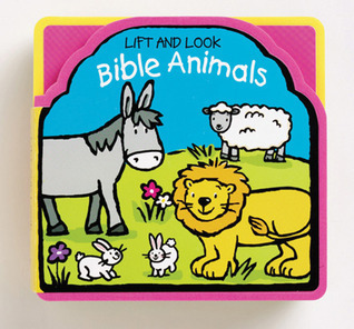 Lift and Look Bible Animals by Gerald Hawksley | Goodreads