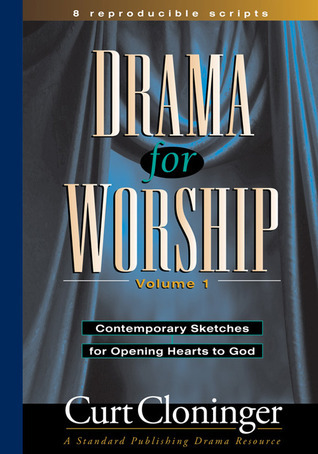 Drama for Worship: Contemporary Sketches for Opening Hearts to God by ...