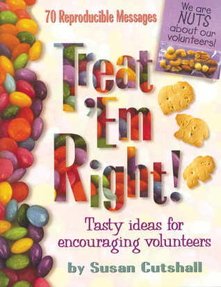 Treat Em Right: Tasty Ideas For Encouraging Volunteers by Susan ...