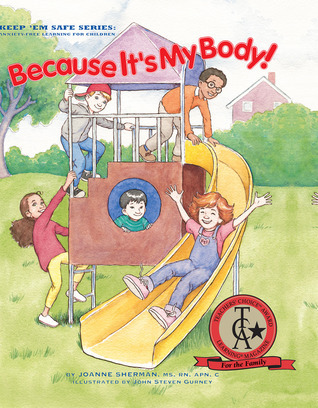 Because It's My Body!: Keep 'Em Safe Series: Anxiety-Free Learning for ...