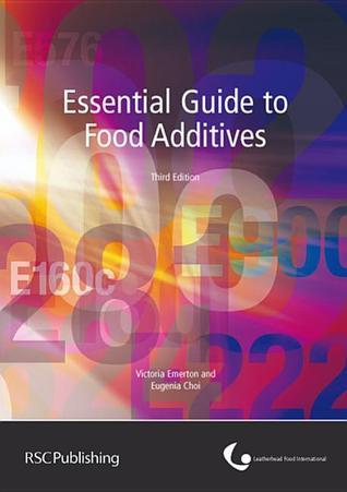Essential Guide to Food Additives: A Robust Approach by Leatherhead ...