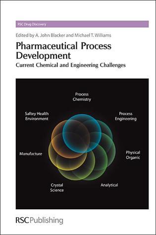 Pharmaceutical Process Development: Current Chemical and Engineering ...