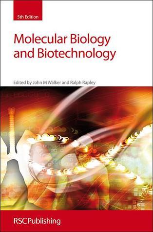 Molecular Biology and Biotechnology by John M. Walker | Goodreads