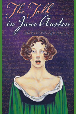 The Talk in Jane Austen by Bruce Stovel | Goodreads