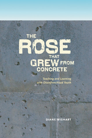 The rose that grew from concrete: Teaching and Learning with ...