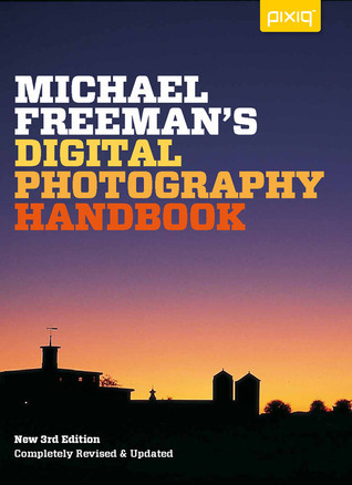 Michael Freeman's Digital Photography Handbook by Michael Freeman ...