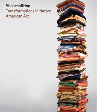 Shapeshifting: Transformations in Native American Art by Karen Kramer ...