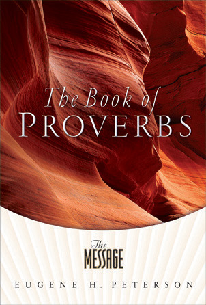 The Message: The Book of Proverbs by Anonymous | Goodreads