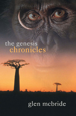 The Genesis Chronicles: The Evolution of Humankind by Glen McBride ...