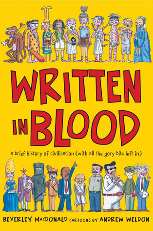 Written in Blood: A Brief History of Civilisation by Beverley MacDonald ...