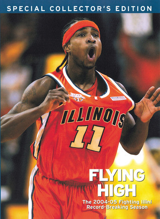 Flying High: The 2004–05 Fighting Illini Record-Breaking Season by ...