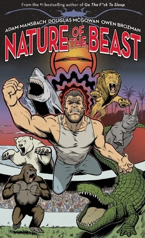 Nature of the Beast: A Graphic Novel by Adam Mansbach | Goodreads