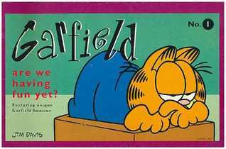 Garfield are we having fun yet? by Jim Davis | Goodreads
