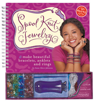 Spool Knit Jewelry: Make Beautiful Bracelets, Anklets, and Rings by ...