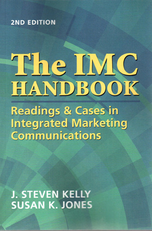 IMC Handbook: Readings & Cases in Integrated Marketing Communications ...