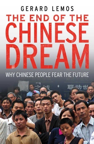 The End of the Chinese Dream: Why Chinese People Fear the Future by ...