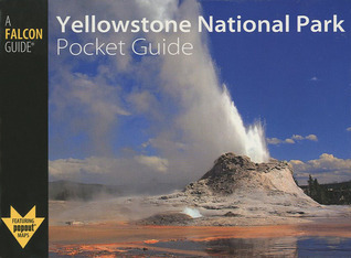 Falcon Guide Yellowstone National Park Pocket Guide by Ann Simpson ...