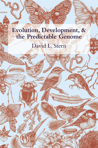 Evolution, Development, and the Predictable Genome by David L. Stern ...