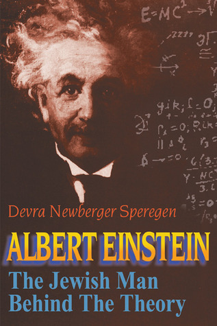 Albert Einstein: The Jewish Man Behind the Theory by Devra Newberger ...