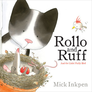 Rollo and Ruff and the Little Fluffy Bird by Mick Inkpen | Goodreads