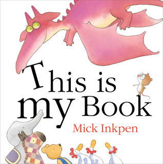 This Is My Book by Mick Inkpen | Goodreads