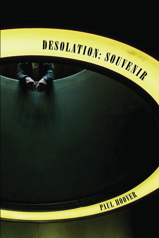 Desolation: Souvenir by Paul Hoover | Goodreads