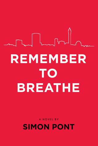 Remember to Breathe by Simon Pont | Goodreads