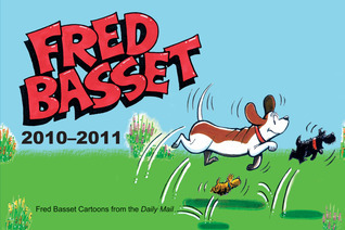 Fred Basset Yearbook 2010 by Alex Graham | Goodreads