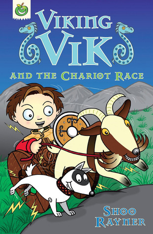 Viking Vik and the Chariot Race by Shoo Rayner | Goodreads