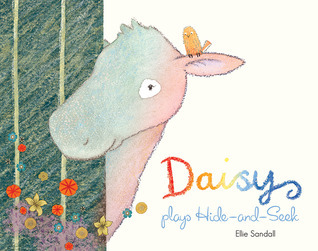 Daisy Plays Hide and Seek by Ellie Sandall | Goodreads