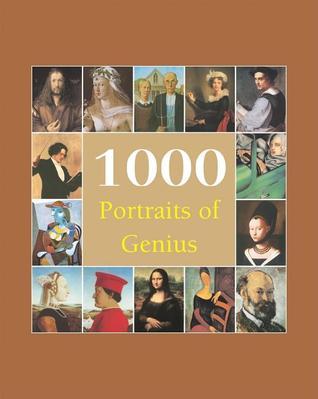 1000 Portraits of Genius (Book) by Victoria Charles | Goodreads