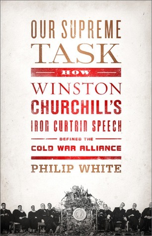 Our Supreme Task: How Winston Churchill's Iron Curtain Speech Defined ...