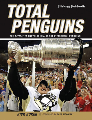 Total Penguins: The Definitive Encyclopedia of the Pittsburgh Penguins ...