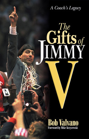 The Gifts of Jimmy V: A Coach's Legacy by Bob Valvano | Goodreads