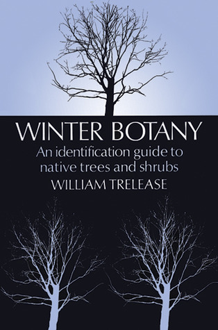 Winter Botany: An Identification Guide to Native Trees and Shrubs by ...