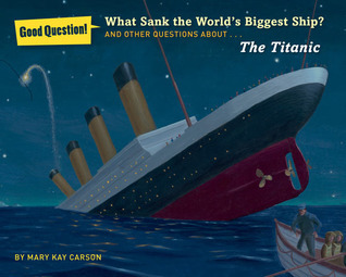 What Sank the World's Biggest Ship?: And Other Questions About the ...