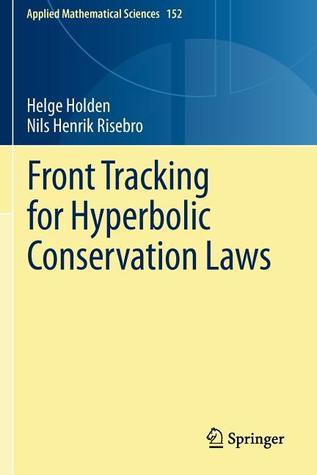 Front Tracking for Hyperbolic Conservation Laws by helge-holden | Goodreads