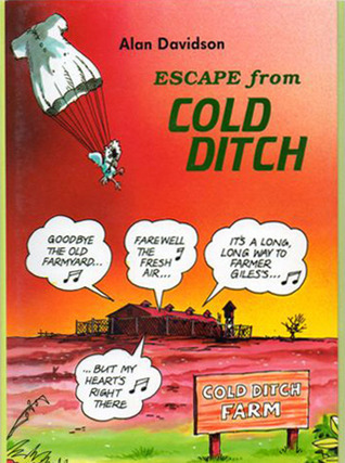 Escape from Cold Ditch by Alan Davidson | Goodreads