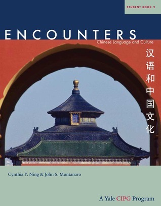 Encounters: Chinese Language and Culture, Student Book 2 by Cynthia Y ...