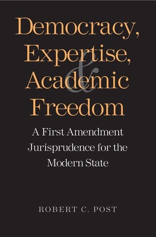 Democracy, Expertise, and Academic Freedom: A First Amendment ...